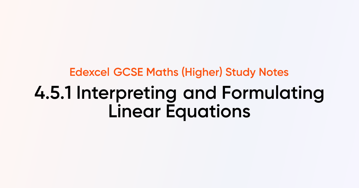 Interpreting And Formulating Linear Equations 451 Edexcel Gcse