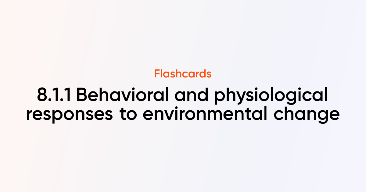 8.1.1 Behavioral and physiological responses to environmental change ...