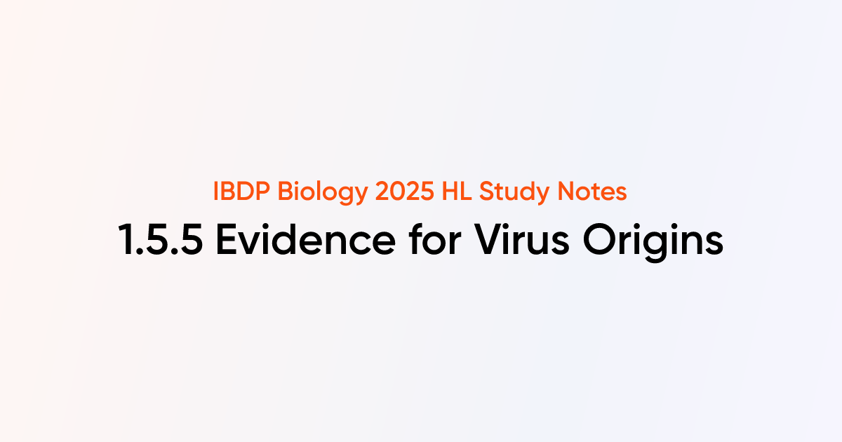Evidence for Virus Origins (1.5.5) | IB DP Biology HL 2025 Notes ...