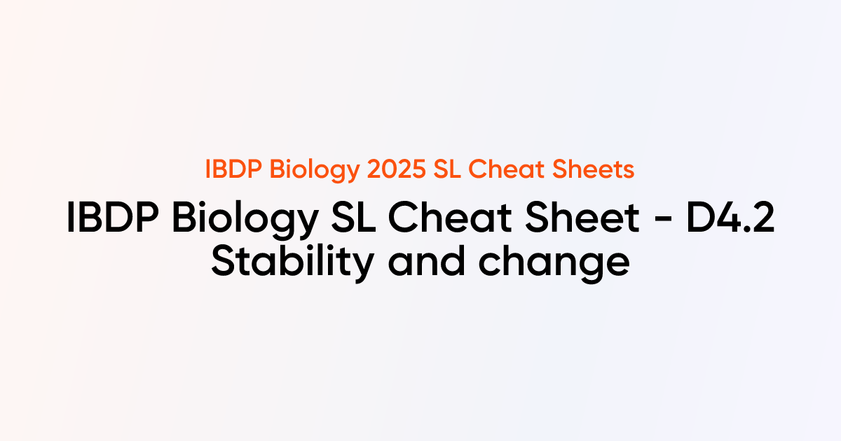 IBDP Biology SL Cheat sheet - D4.2 Stability and change | IBDP Biology ...