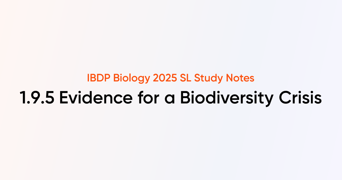 Evidence for a Biodiversity Crisis (1.9.5) | IB DP Biology SL 2025 ...