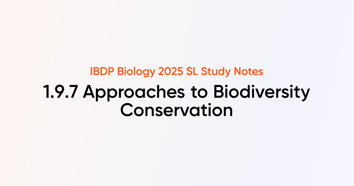 Approaches to Biodiversity Conservation (1.9.7) | IB DP Biology SL 2025 ...