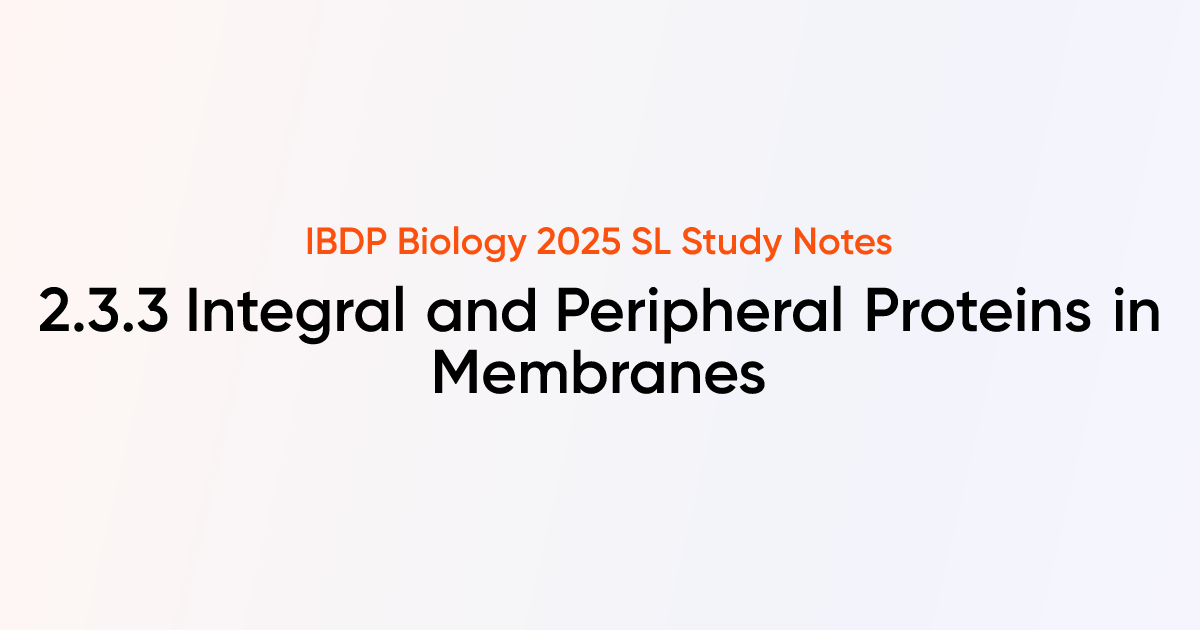 Integral and Peripheral Proteins in Membranes (2.3.3) | IB DP Biology ...