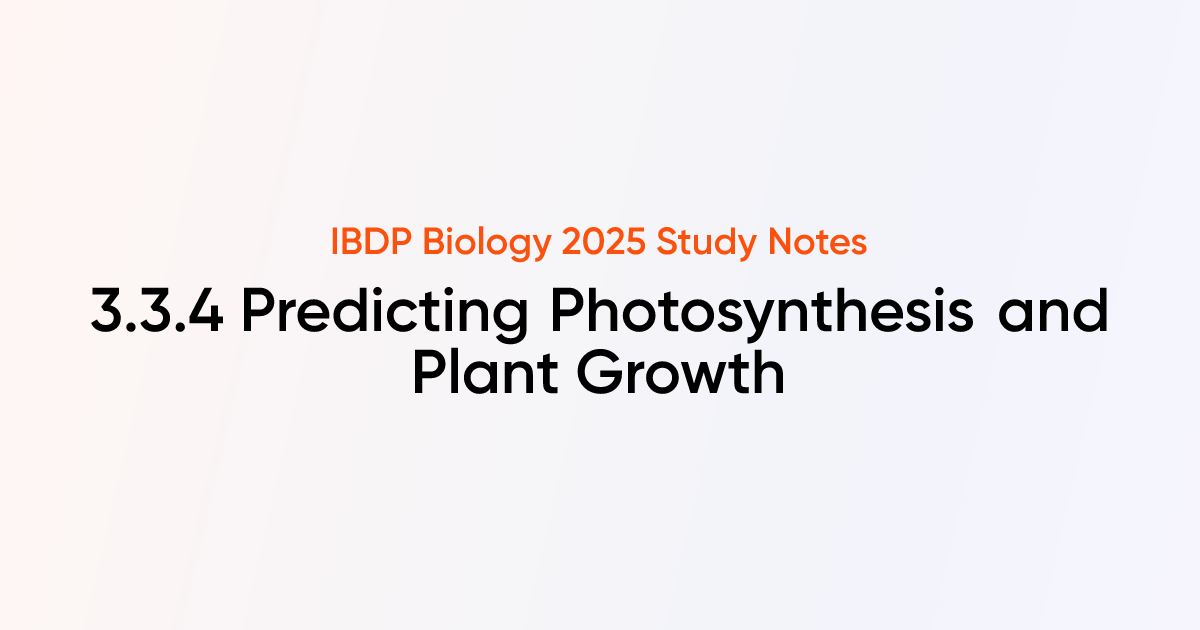 Predicting Photosynthesis and Plant Growth (3.3.4) | IB DP Biology HL ...