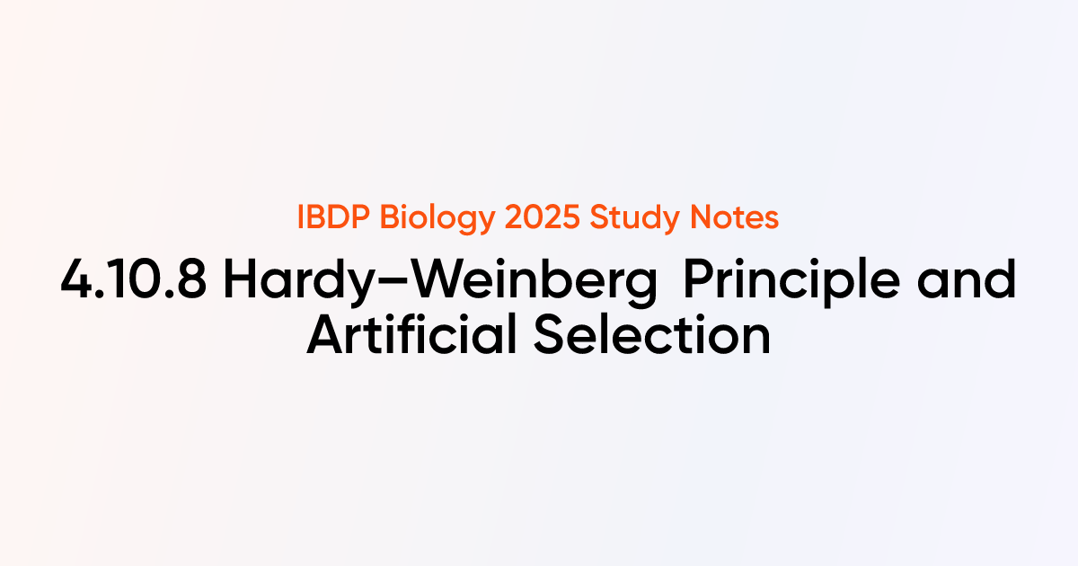 Hardy–Weinberg Principle and Artificial Selection (4.10.8) | IB DP ...