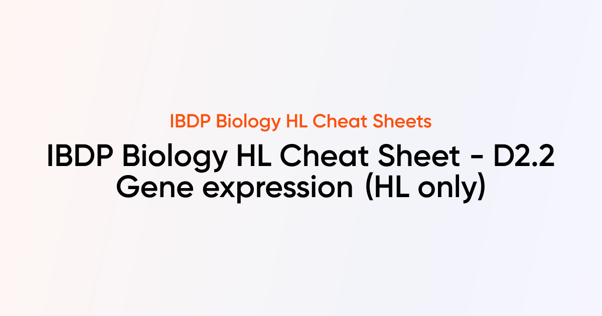 IBDP Biology HL Cheat sheet - D2.2 Gene expression (HL only) | IBDP ...
