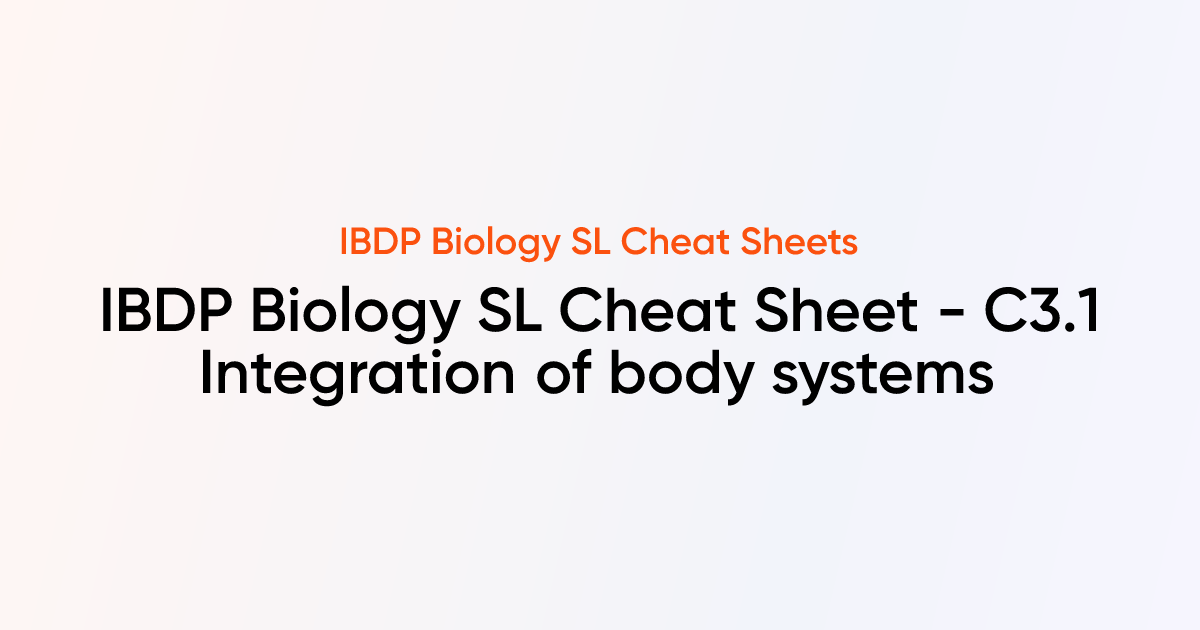 IBDP Biology SL Cheat sheet - C3.1 Integration of body systems | IBDP ...
