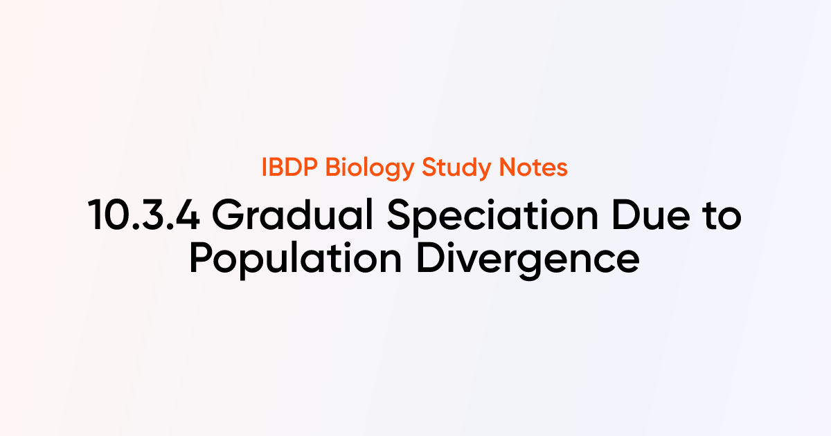 Gradual Speciation Due to Population Divergence (10.3.4) | IB DP ...