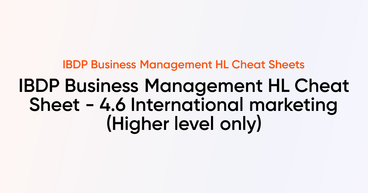 IBDP Business Management HL Cheat sheet - 4.6 International marketing ...