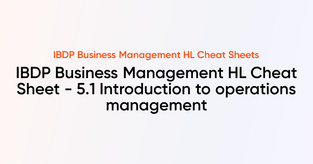 IBDP Business Management HL Cheat sheet - 5.1 Introduction to ...