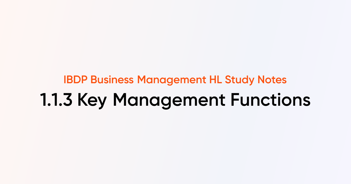Key Management Functions (1.1.3) | IB DP Business Management HL ...