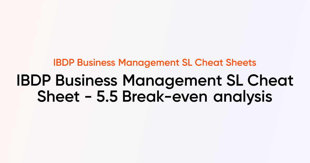 IBDP Business Management SL Cheat sheet - 5.5 Break-even analysis ...