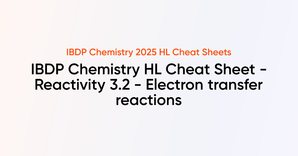 IBDP Chemistry HL Cheat sheet - Reactivity 3.2 - Electron transfer ...
