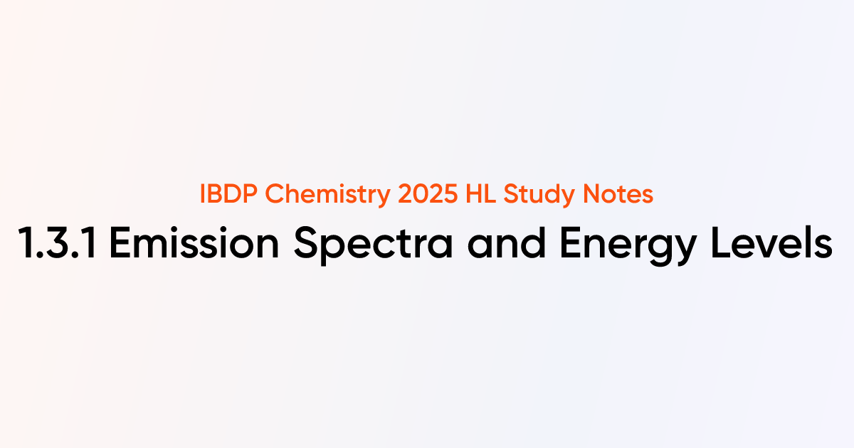 Emission Spectra and Energy Levels (1.3.1) | IB DP Chemistry HL 2025 ...