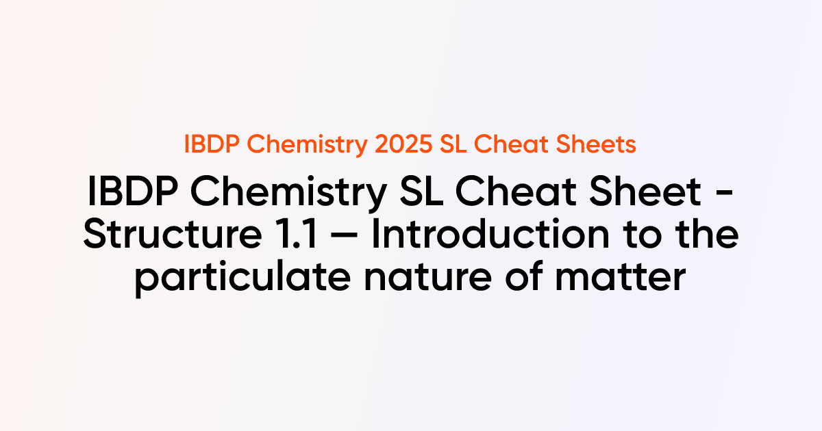 IBDP Chemistry SL Cheat sheet - Structure 1.1 — Introduction to the ...