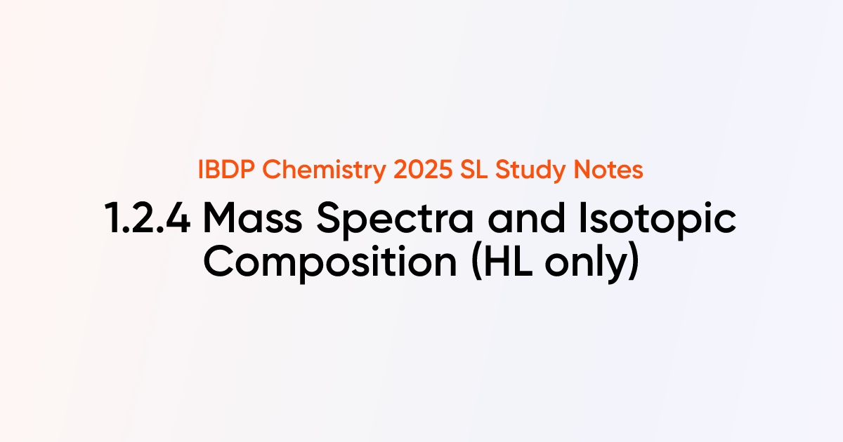 Mass Spectra and Isotopic Composition (1.2.4) | IB DP Chemistry SL 2025 ...