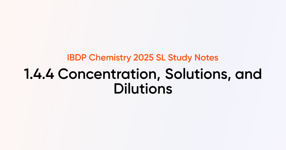 Concentration, Solutions, and Dilutions (1.4.4) | IB DP Chemistry SL ...