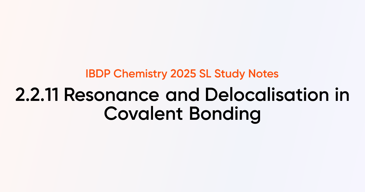 Resonance and Delocalisation in Covalent Bonding (2.2.11) | IB DP ...