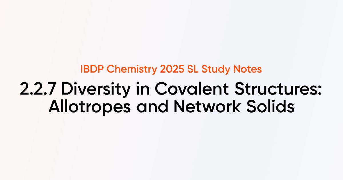Diversity in Covalent Structures: Allotropes and Network Solids (2.2.7 ...