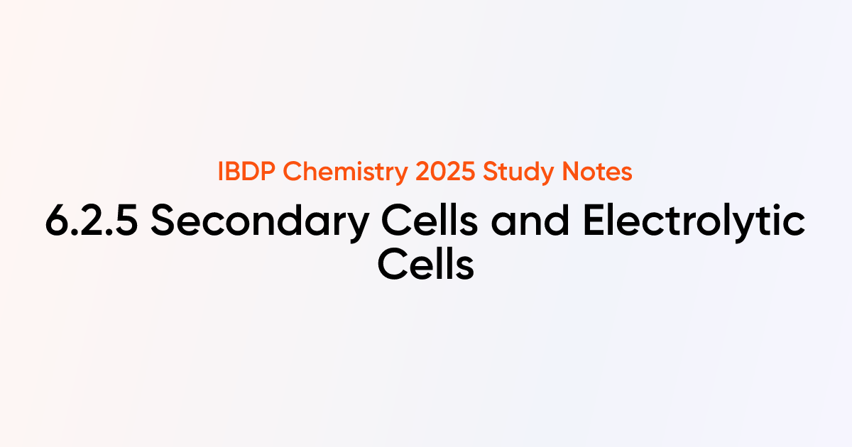 Secondary Cells and Electrolytic Cells (6.2.5) | IB DP Chemistry HL ...