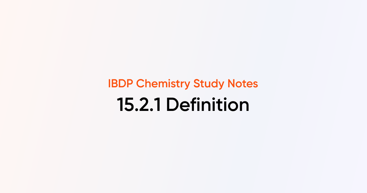 Definition & Units of Entropy (15.2.1) | IB DP Chemistry Notes | TutorChase