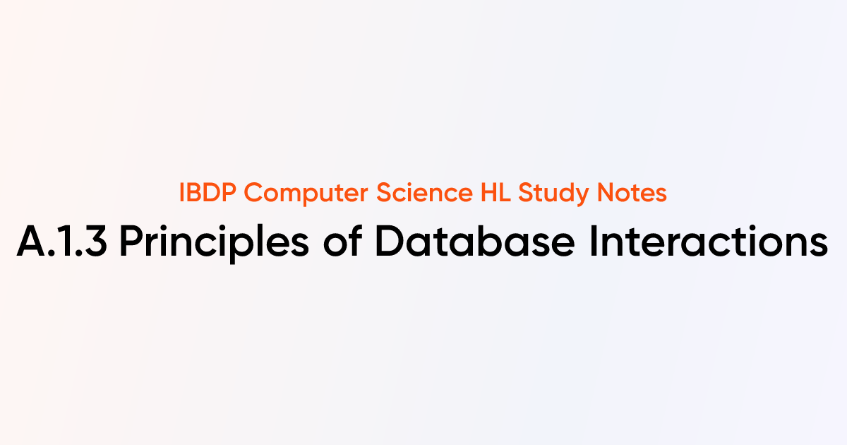 Principles Of Database Interactions A13 Ib Dp Computer Science Hl