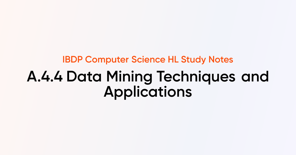 Data Mining Techniques and Applications (A.4.4) | IB DP Computer ...