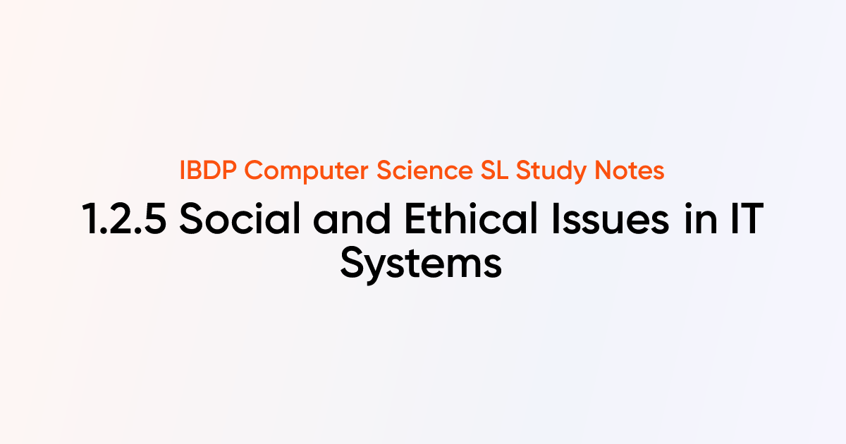 Social and Ethical Issues in IT Systems (1.2.5) | IB DP Computer ...