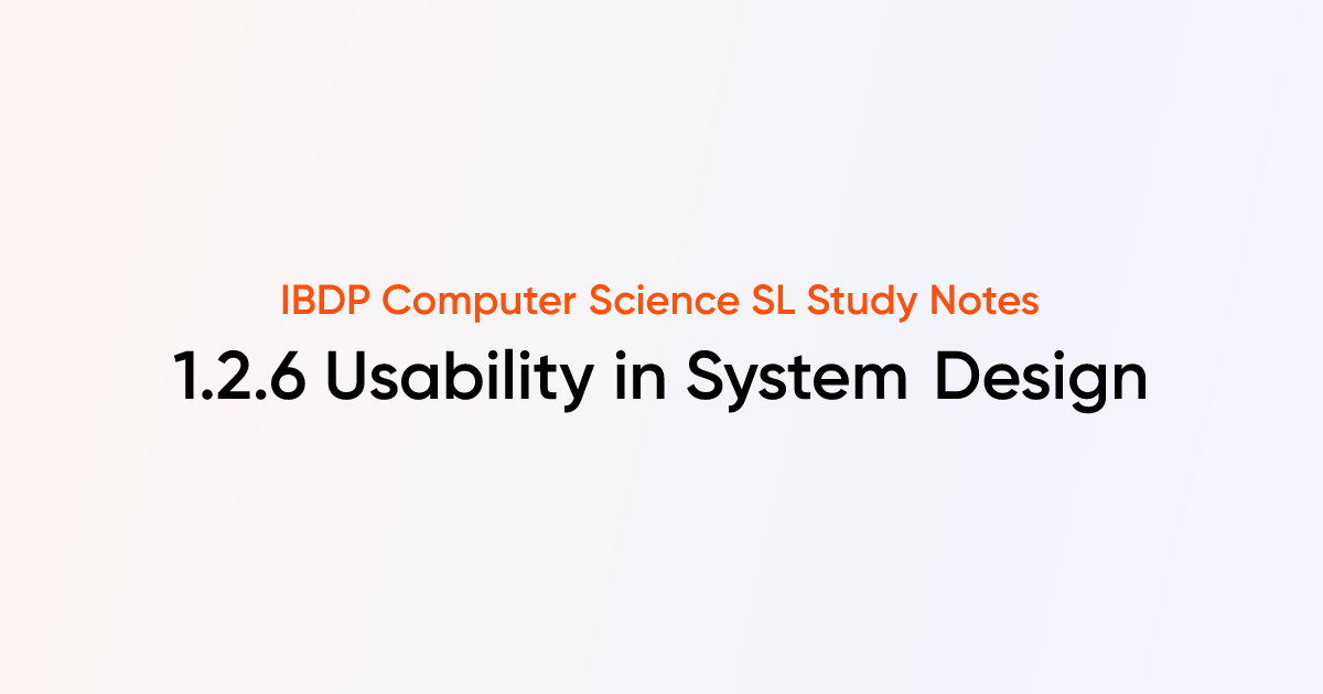 Usability In System Design 126 Ib Dp Computer Science Sl Notes Tutorchase