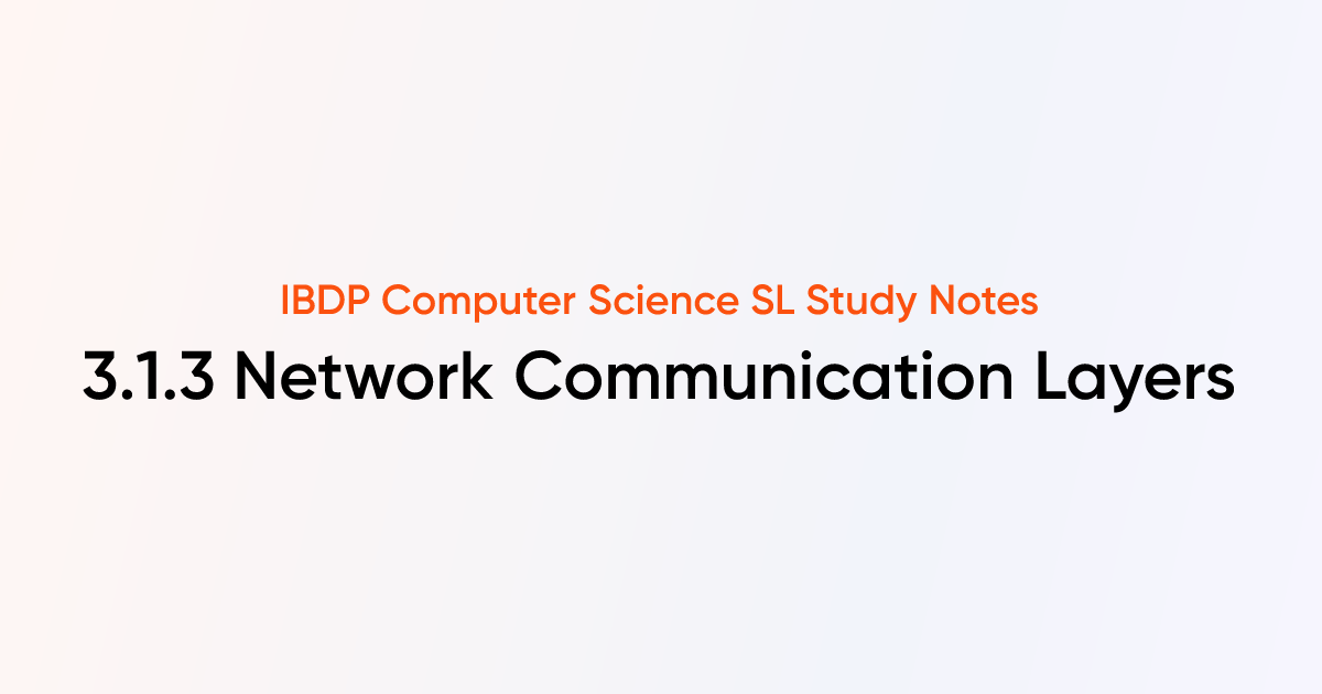 Network Communication Layers (3.1.3) | IB DP Computer Science SL Notes ...