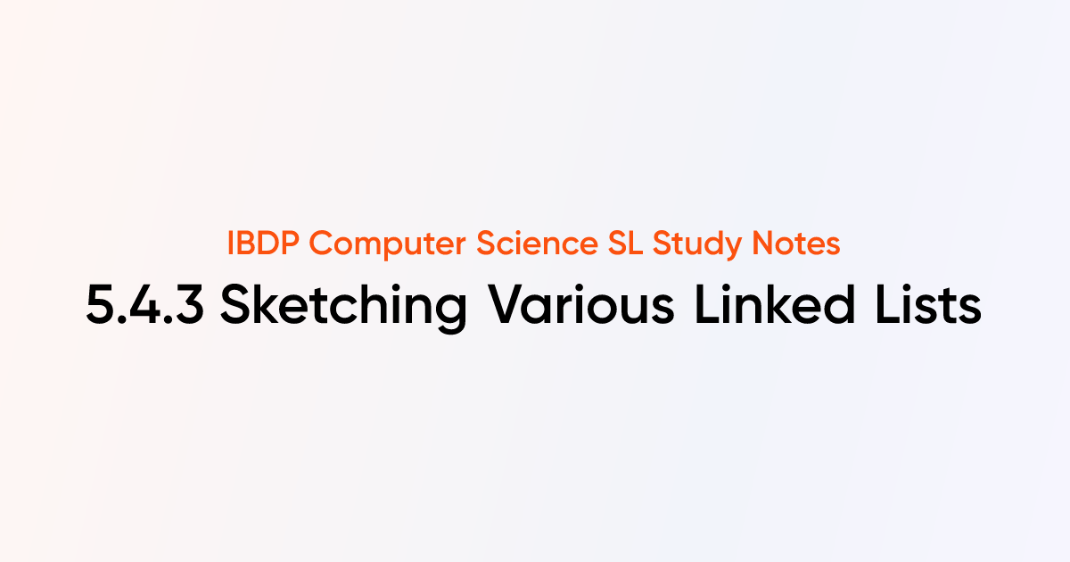 Sketching Various Linked Lists 543 Ib Dp Computer Science Sl 5132
