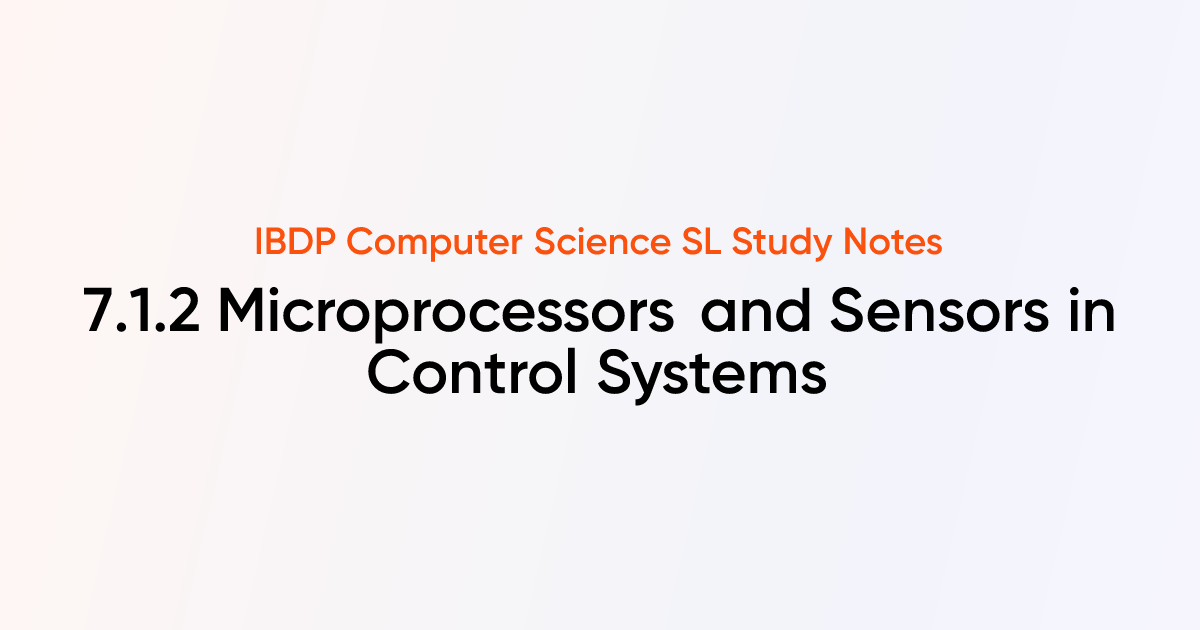 Microprocessors and Sensors in Control Systems (7.1.2) | IB DP Computer ...
