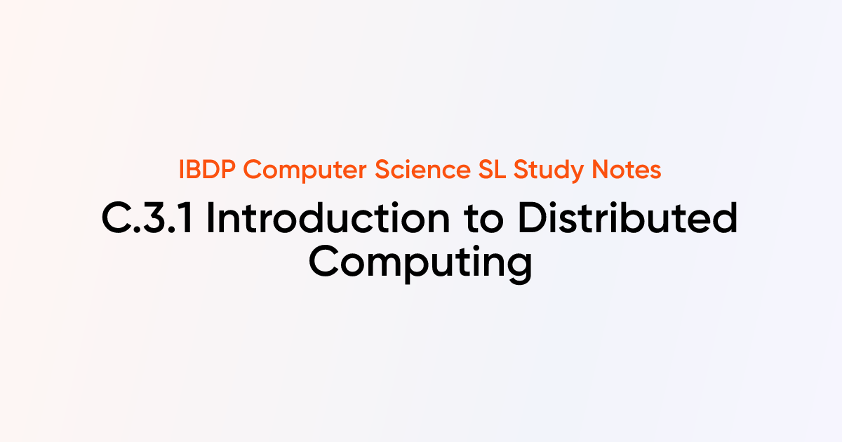 Introduction to Distributed Computing (C.3.1) | IB DP Computer Science ...