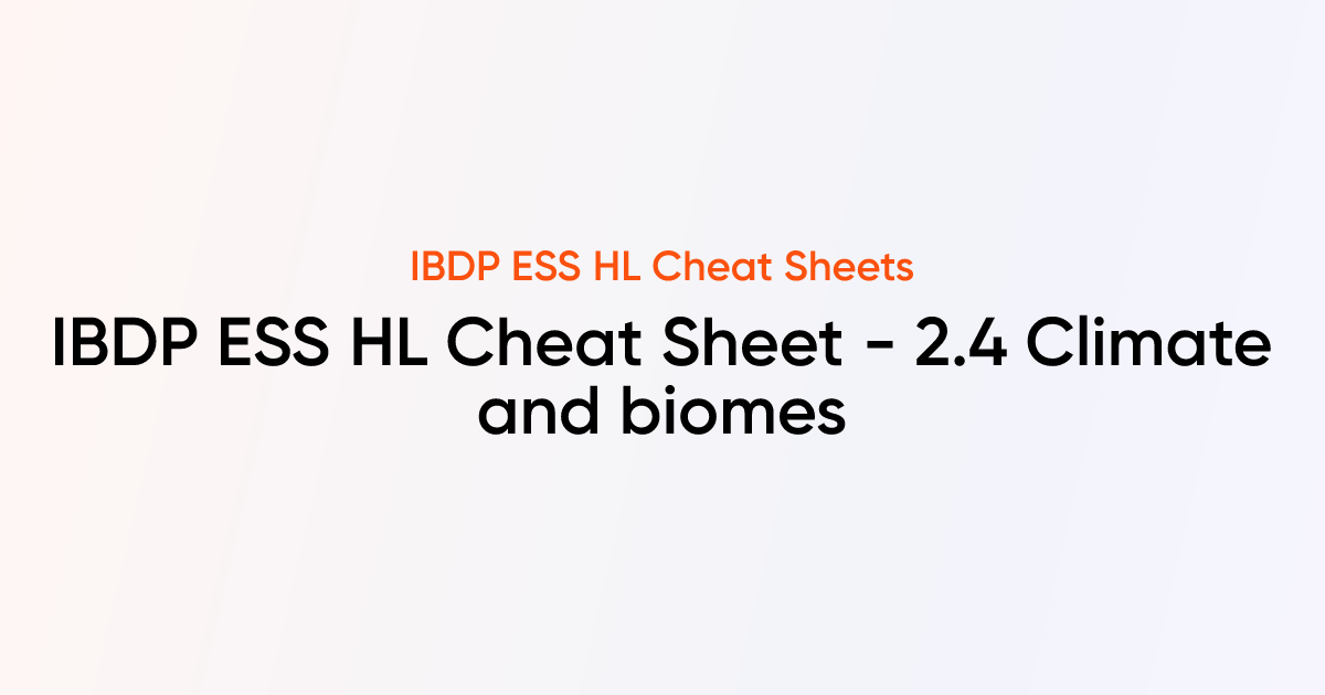 IBDP Environmental Systems and Societies HL Cheat sheet - 2.4 Climate ...