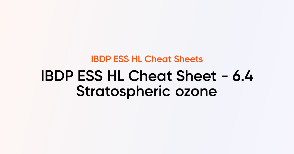IBDP Environmental Systems and Societies HL Cheat sheet - 6.4 ...