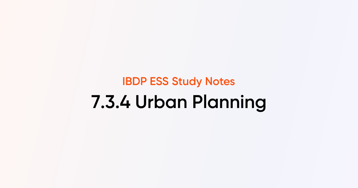 Urban Planning & Climate Adaptation (7.3.4) | IB DP ESS | TutorChase