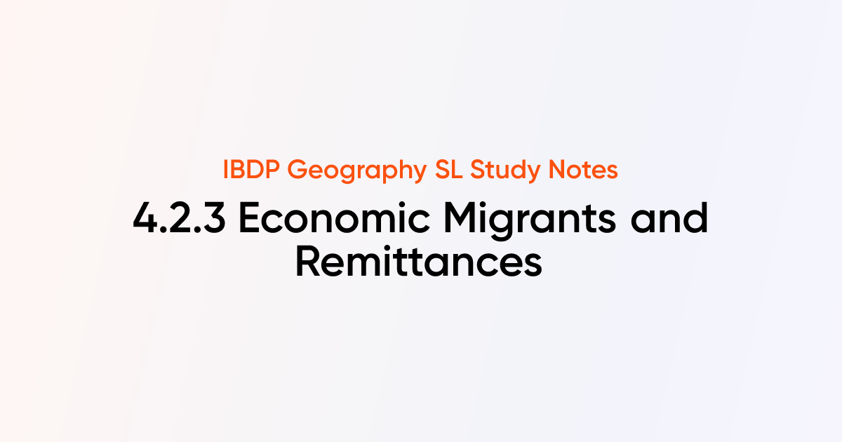 Economic Migrants and Remittances (4.2.3) | IB DP Geography SL | TutorChase