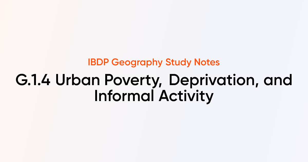 Urban Poverty, Deprivation, and Informal Activity (G.1.4) | IB DP ...
