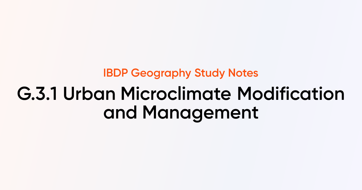 Urban Microclimate Modification and Management (G.3.1) | IB DP ...
