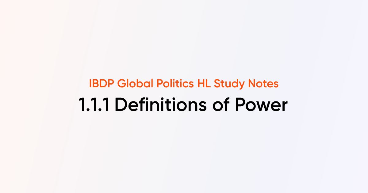 Definitions of Power (1.1.1) | IB DP Global Politics Notes HL | TutorChase
