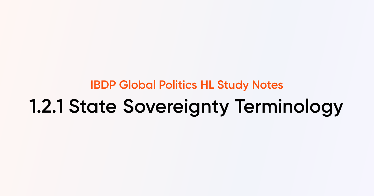 State Sovereignty Terminology (1.2.1) | IB DP Global Politics Notes HL ...