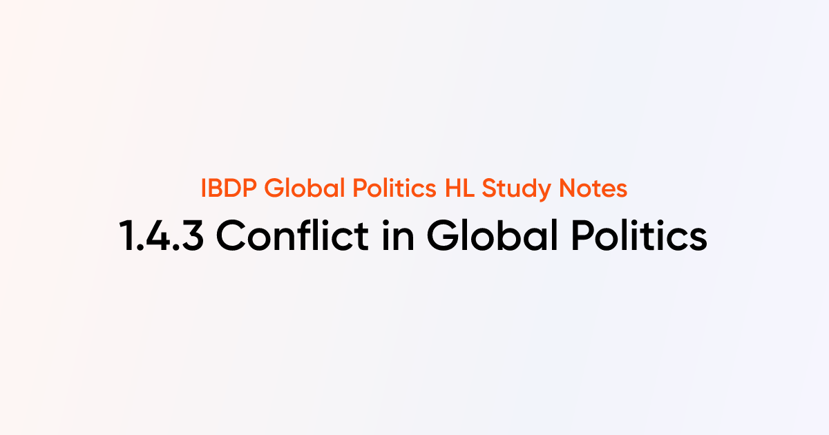 Conflict in Global Politics (1.4.3) | IB DP Global Politics HL Notes ...