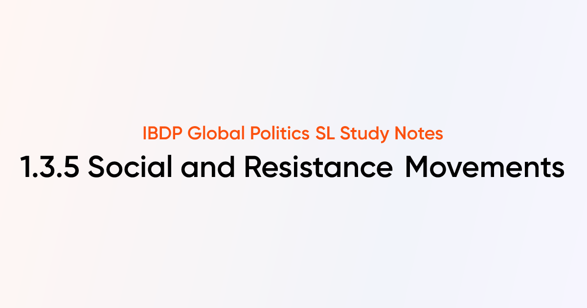 Social and Resistance Movements (1.3.5) | IB DP Global Politics Notes ...