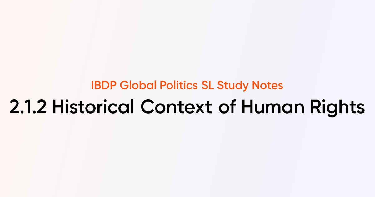 Historical Context of Human Rights (2.1.2) | IB DP Global Politics SL ...