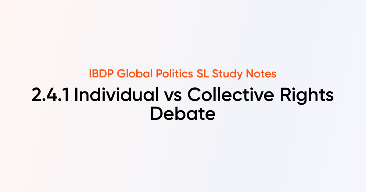 Individual vs Collective Rights Debate (2.4.1) | IB DP Global Politics ...
