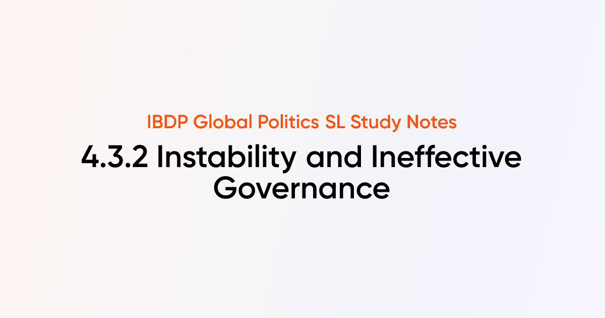 Instability and Ineffective Governance (4.3.2) | IB DP Global Politics ...