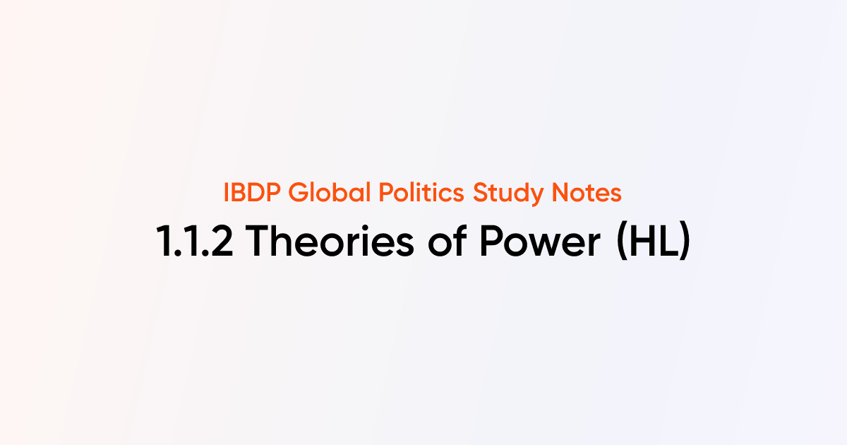 Theories of Power (HL) (1.1.2) | IB DP Global Politics Notes | TutorChase