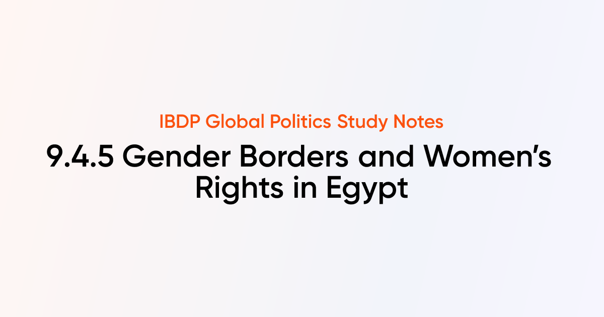 Gender Borders and Women’s Rights in Egypt (9.4.5) | IB DP Global ...