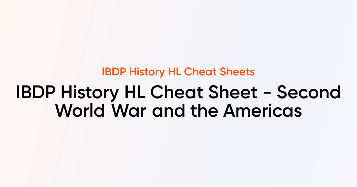 IBDP History HL Cheat sheet - Second World War and the Americas | IBDP ...