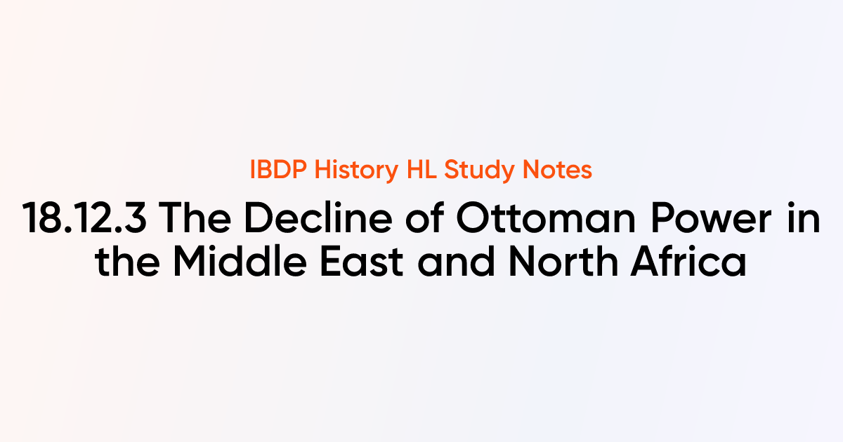 The Decline of Ottoman Power in the Middle East and North Africa (18.12 ...
